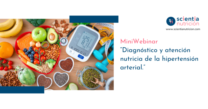 MINIWEBINAR: Diagnóstico y atención nutricia de la hipertensión arterial. – scientia nutricion